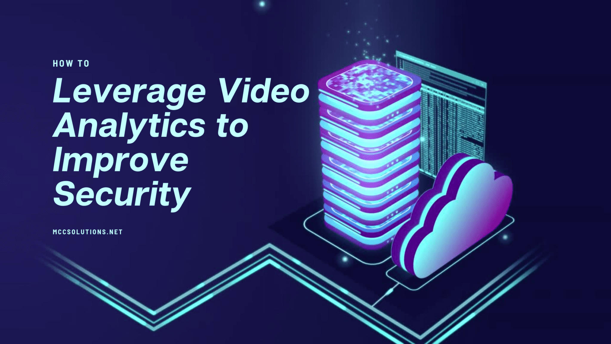 How to Leverage Video Analytics to Improve Security - MCC